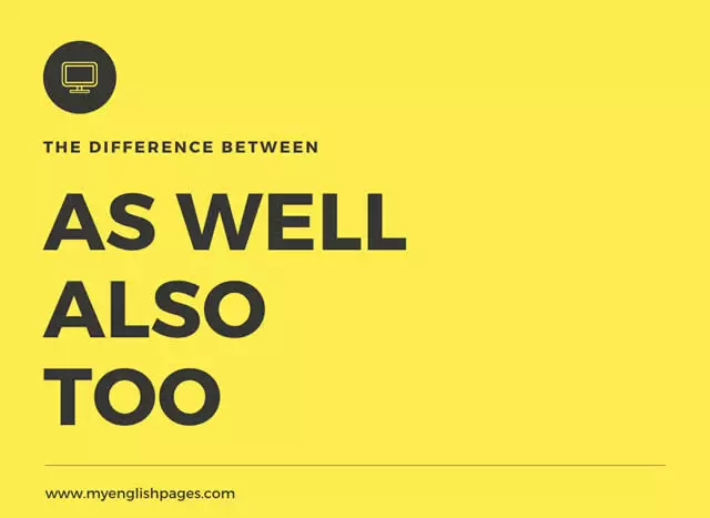 Explore The Difference Between Also Too And As Well (Easy Explanation ...