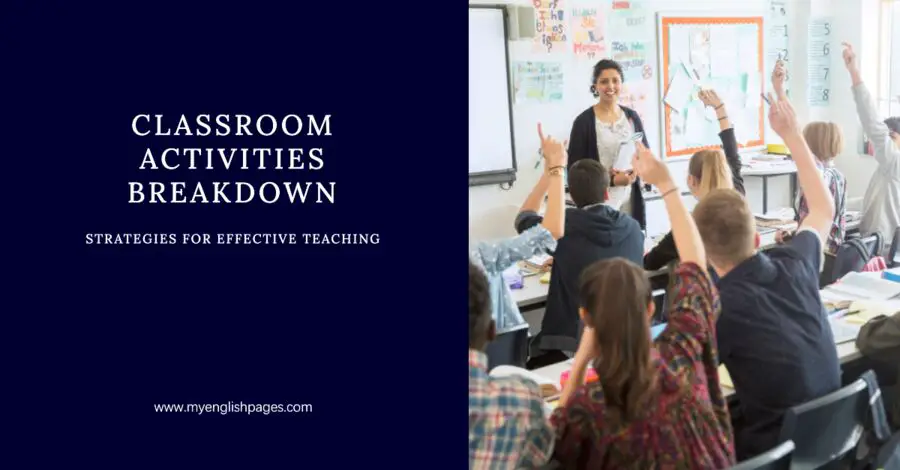 Classroom Activity Breakdown: Strategies For Effective Teaching
