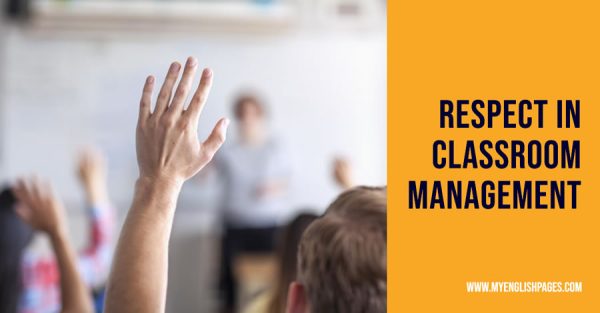 Respect In Classroom Management: Proven Strategies For Educators