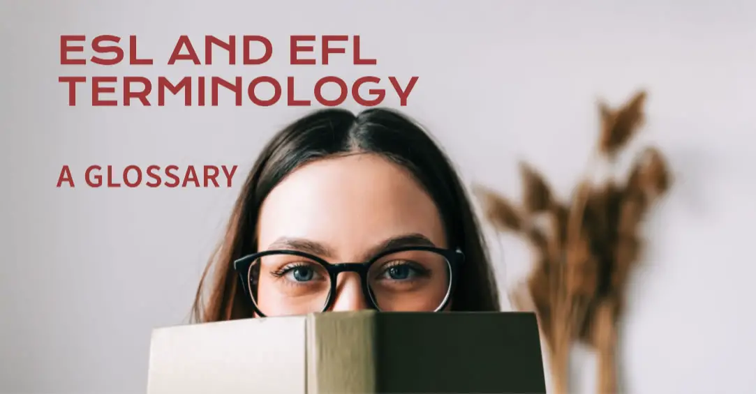 EFL And ESL Glossary For Teachers (Learn The Terminology)