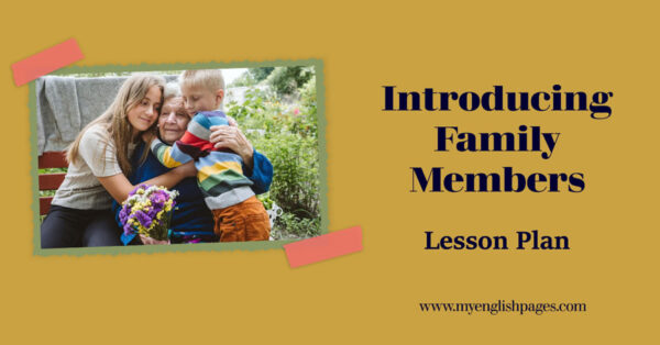 Introducing Family Members Lesson Plan: A Step-By-Step Procedure To ...