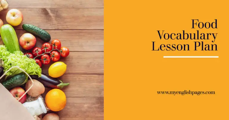 Food Vocabulary Lesson Plan: A Step-By-Step Guide To Teach Food Vocabulary