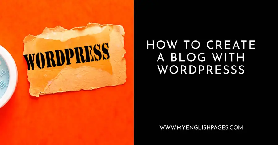 How To Create A Blog With WordPress: A Step-by-Step Guide For English ...