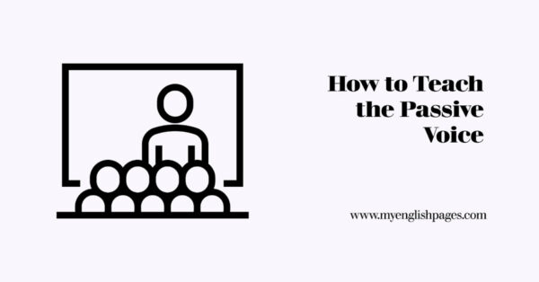 How To Teach The Passive Voice: Effective Lesson Plan & Tips