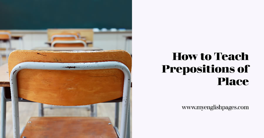 How To Teach Prepositions Of Place: Effective Lesson Plan And Activities