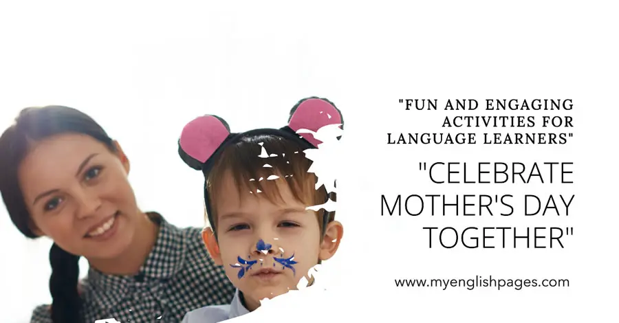 7 Engaging Mother's Day Activities For English Learners