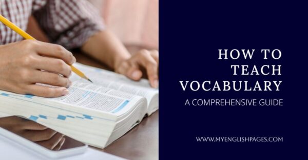 How To Teach Vocabulary: Proven Strategies And Activities For Teachers