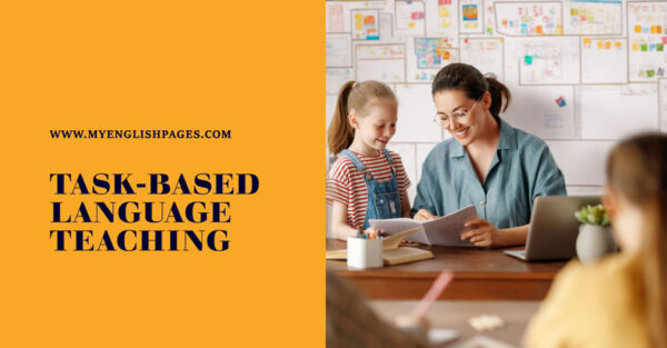Task-Based Language Teaching (TBLT) - My English Pages