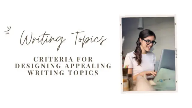 Criteria For A Good Writing Topic (Teaching Writing Tips) - My English ...