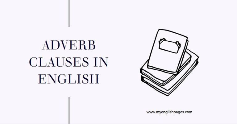 Adverb Clauses In English: Definition, Types, Usage, And Examples(A ...