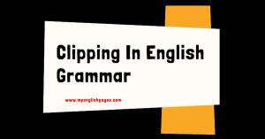 Understanding The 4 Types Of Clipping In English Grammar (Quick Guide)