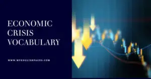 Economic Crisis Vocabulary: Exploring Essential English Terms For ...