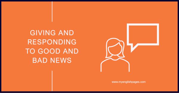 Giving And Responding To Good And Bad News (A Quick Guide))