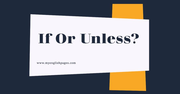 English Grammar: If Or Unless? (A Quick Guide)