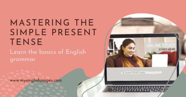 Grammar Lessons: The Simple Present Tense In English