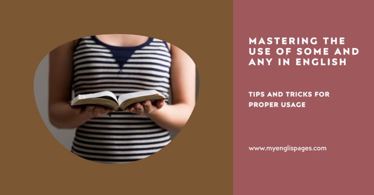 Grammar Lessons: The Use Of Some And Any In English (A Comprehensive ...