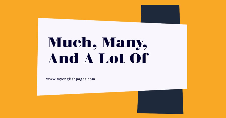 English Grammar Much Many A Lot Of A Comprehensive Guide