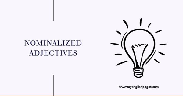 Grammar Lessons: Adjectival Nouns In English (A Comprehensive Guide)