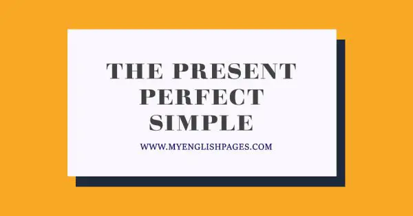 Grammar Lessons: Present Perfect Simple (Form, Usage, And Examples)