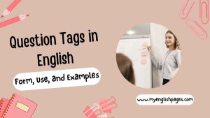 Master Tag Questions: Definition, Form, Use, And Examples