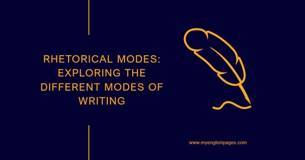 Rhetorical Modes Unveiled: Exploring The Modes Of Writing And Their ...