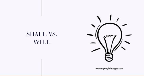 Shall Vs Will: Which One To Use? A Comprehensive Grammar Guide