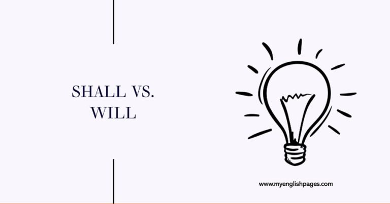 Shall Vs Will: Which One To Use? A Comprehensive Grammar Guide