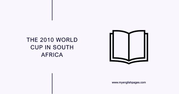 The 2010 FIFA World Cup (Reading Comprehension)