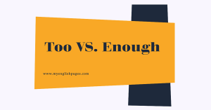 Grammar Lesson: Too Or Enough? (Quick Guide)