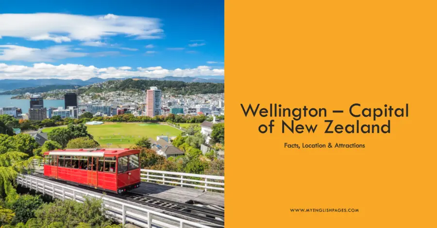 Wellington – Capital Of New Zealand | Facts, Location & Attractions