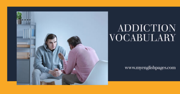 Mastering Addiction Vocabulary: A Comprehensive Guide For English Learners