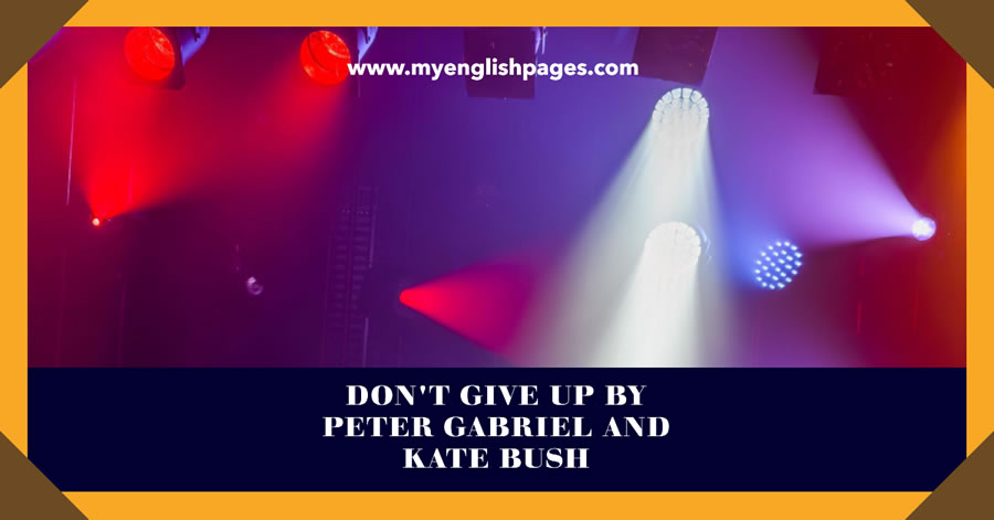 Don't Give Up By Peter Gabriel And Kate Bush - Songs And Lyrics