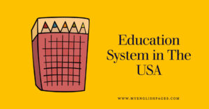 Studying In The USA: An Overview Of The Educational System In The USA