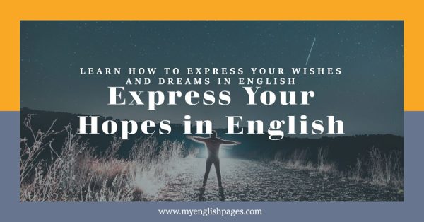 Expressing Hope And Wish In English - My English Pages