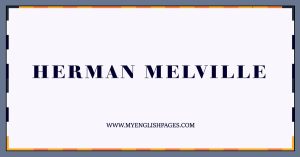 Short Biography Of Herman Melville: Discover Interesting Facts About ...