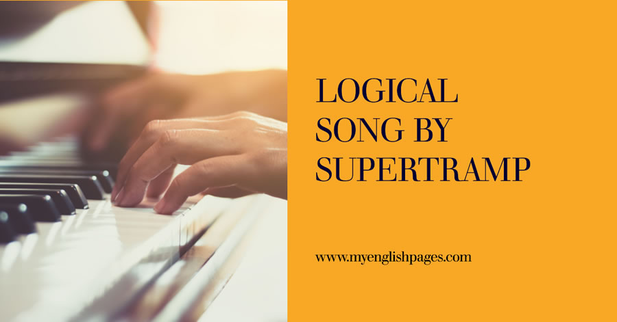 Logical Song By Supertramp - Songs And Lyrics
