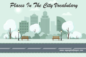 Places In The City Vocabulary: Exploring English Words For City Places