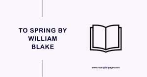 To Spring By William Blake: The Poem With A Short Analysis