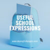 33 Useful School Expressions: Essential School Language For Students