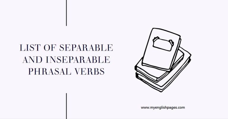 List Of Separable And Inseparable Phrasal Verbs - Your Ultimate Guide
