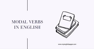Modals: Meaning Of Modal Verbs, Usage, And Examples (A Comprehensive Guide)