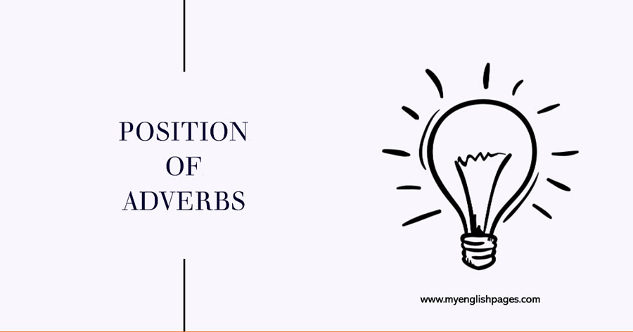 Grammar Lessons: Position Of Adverbs In English (A Quick Guide)