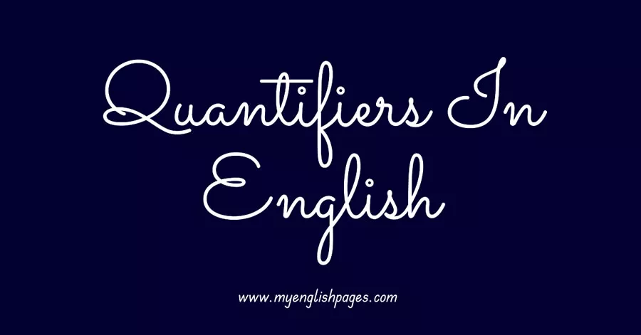 Grammar Lessons: Defining Quantifiers In English