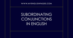 Subordinating Conjunctions: Definition, Usage, And Examples ...