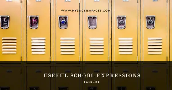 Useful School Expressions Exercise - My English Pages