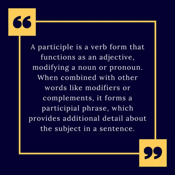 Participle And Participial Phrase: A Guide To Adding Depth To Your ...