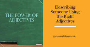 Adjective Words To Describe Someone: A Helpful Guide For English ...