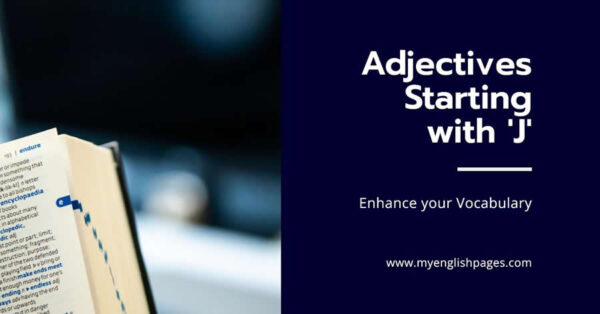 Adjectives Starting With J: Positive, Negative, And Descriptive Words