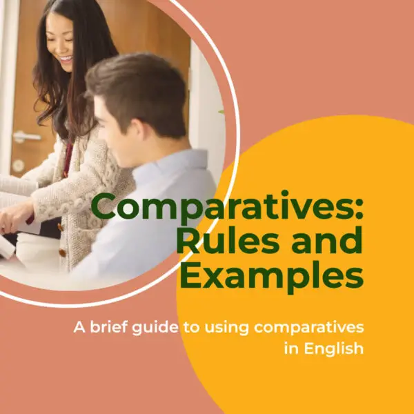 Comparatives: Forms, Rules, And Examples Of Comparative Adjectives For English Learners