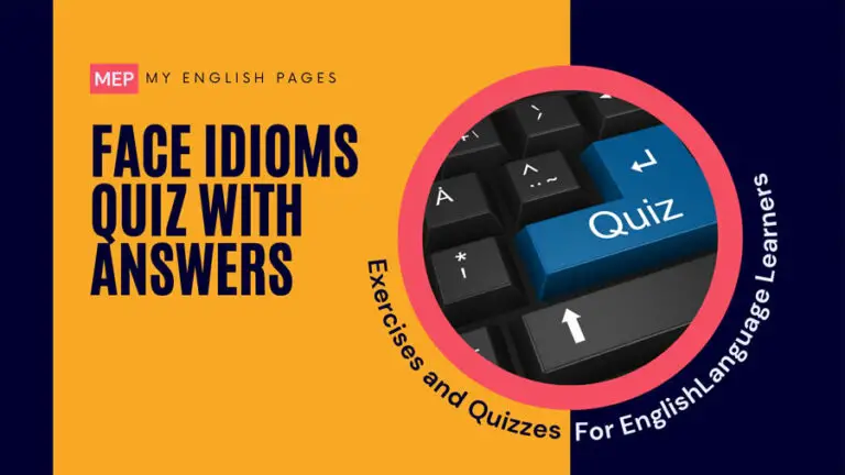 Engaging Face Idioms Quiz With Answers: Test Your Knowledge Of English ...